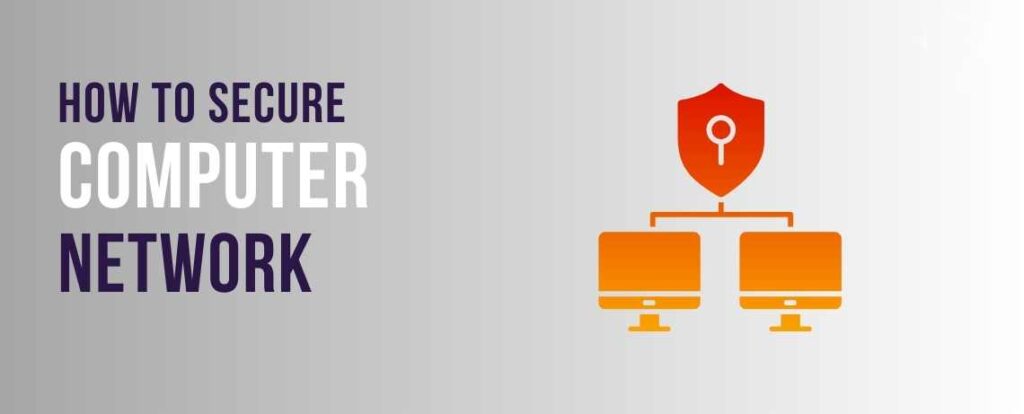 Secure Your Computer Network | 16 Ways to Protect Your System | I Need ...